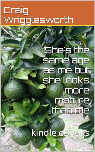 She's the same age as me but she looks more mature than me: kindle ...