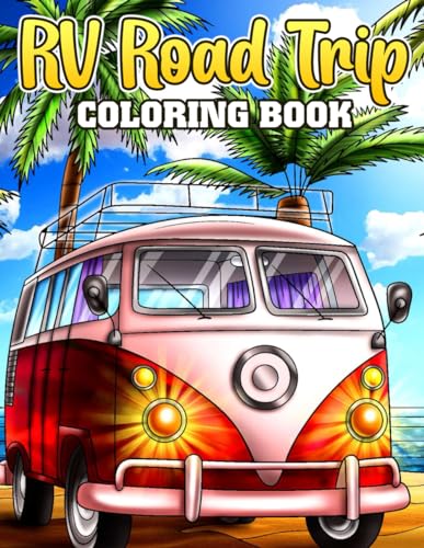 Rv Road Trip Coloring Book: An Adorable Coloring Book For Kids To Relax ...