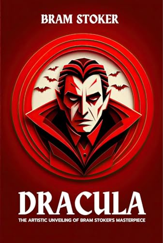 DRACULA (Illustrated): The Artistic Unveiling of Bram Stoker's Masterpiece | 50+ Beautiful ...