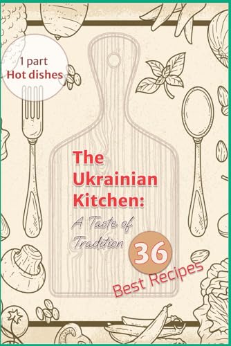 The Ukrainian Kitchen: A Taste of Tradition by Olha Dina | Goodreads