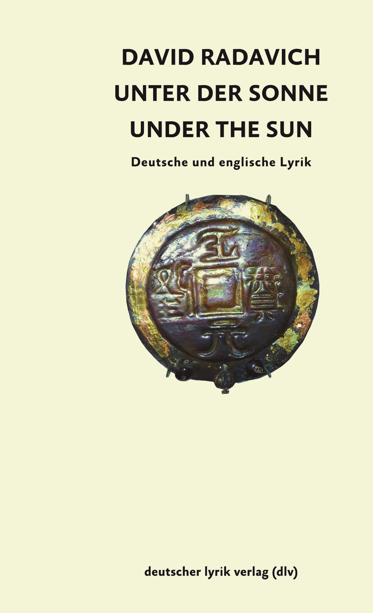 Unter der Sonne / Under the Sun: Deutsche und englische Lyrik by David ...