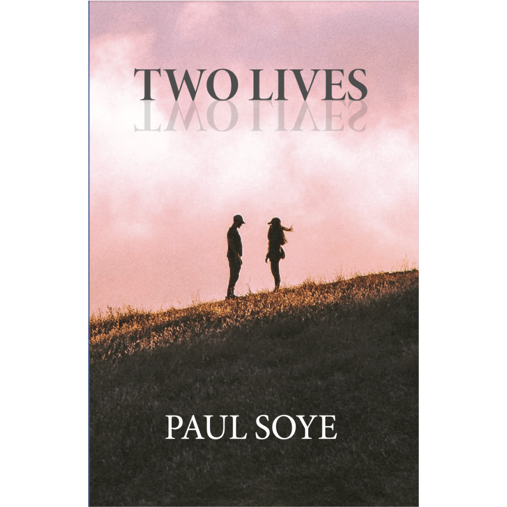 Two Lives by Paul Soye | Goodreads