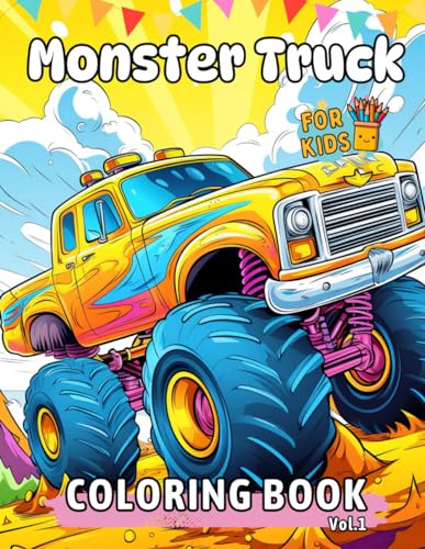 Monster Truck Coloring Book: High-Octane Fun with 50+ Illustrations of ...