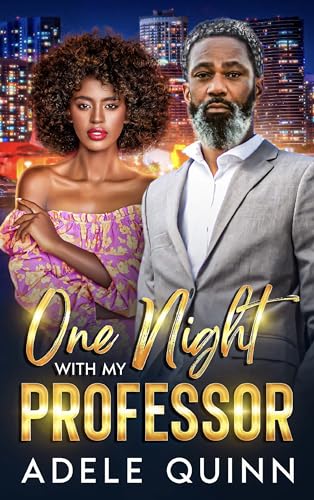 One Night With My Professor: An Age-Gap Off-Limits Romance by Adele Quinn | Goodreads