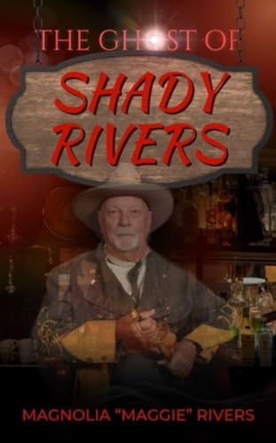 The Ghost of Shady Rivers by Magnolia Rivers | Goodreads