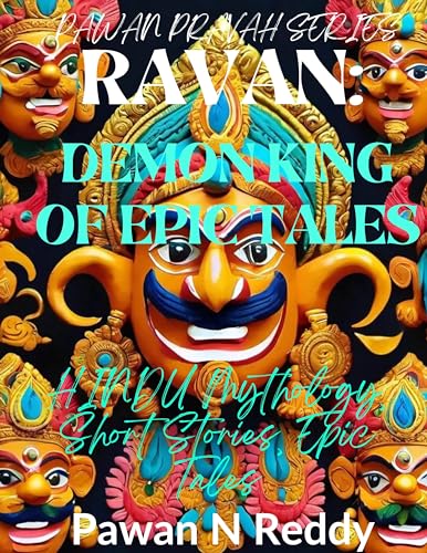 RAVAN: DEMON KING OF EPIC TALES: HINDU MYTHOLOGY, SHORT STORIES by ...
