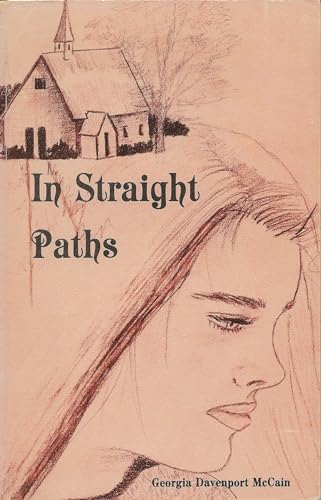 In Straight Paths: Finding Faith's Path for Overcoming Challenges to ...