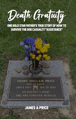 Death Gratuity : One Gold Star Father’s True Story by James A Price ...