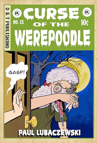 Curse of the Werepoodle by Paul Lubaczewski | Goodreads