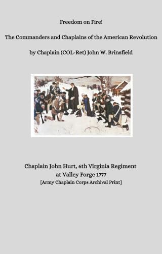 Freedom on Fire:: Commanders and Chaplains of the American Revolution ...