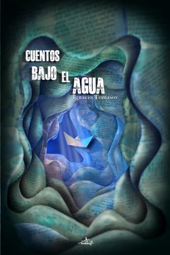 Cuentos Bajo el Agua (Spanish Edition) by Ignacio Tomasov | Goodreads
