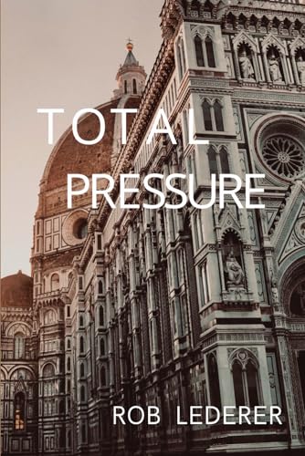 Total Pressure by Rob Lederer | Goodreads