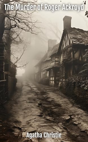 The Murder of Roger Ackroyd [Illustrated] by Agatha Christie | Goodreads