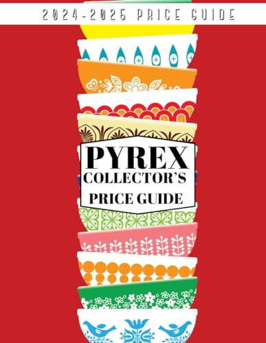 Vintage Rare Pyrex Collector's Price Guide by DAVID ROCKYYN | Goodreads