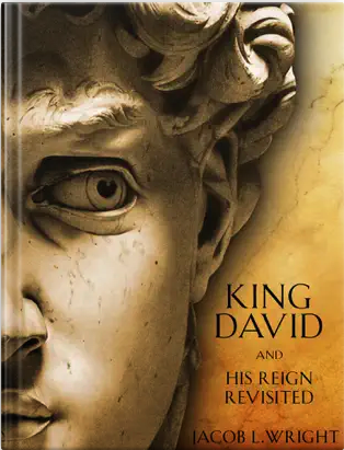 KING DAVID AND HIS REIGN REVISITED by Jacob L. Wright | Goodreads