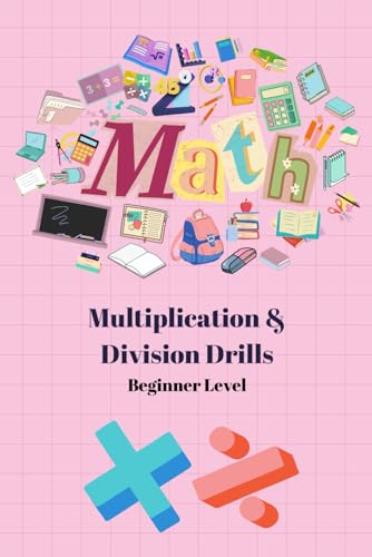 5 Minute Math Drills: Beginner's Multiplication and Division Drills by ...