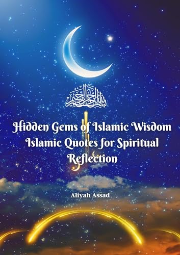Hidden Gems of Islamic Wisdom: Islamic Quotes for Spiritual Reflection ...