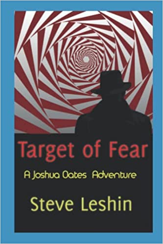 Target of Fear: A Joshua Oates Adventure by Steve Leshin | Goodreads