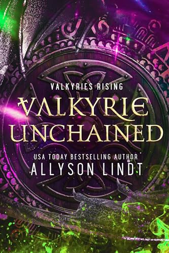 Valkyrie Unchained (Valkyries Rising, #7) by Allyson Lindt | Goodreads