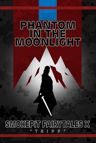 Phantom in the Moonlight, Smokepit Fairytales X by Tripp Ainsworth | Goodreads