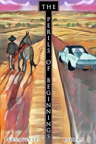 The Perils of Beginnings: A Cavazos Historical Memoir by Bernadette ...