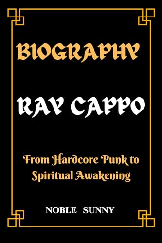 Biography of Ray Cappo : From Hardcore Punk to Spiritual Awakening by ...