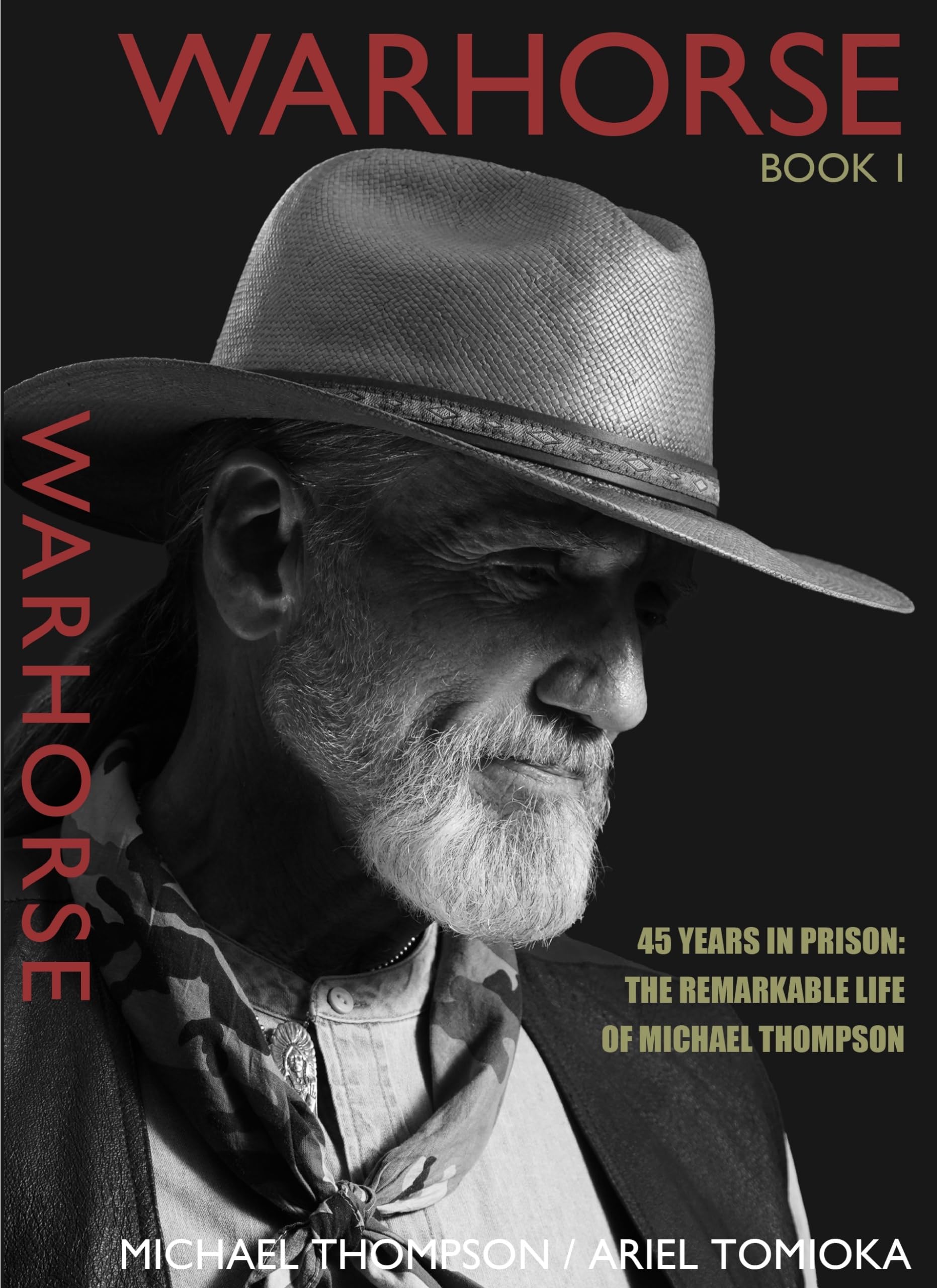 Warhorse: 45 Years in Prison: The Remarkable Life of Michael Thompson ...