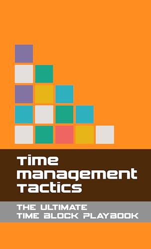 Time Management Tactics: The Ultimate Time Block Playbook by Jennifer ...
