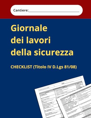 GIORNALE DEI LAVORI DELLA SICUREZZA: CHECKLIST TITOLO IV D.LGS. 81/'08 ...