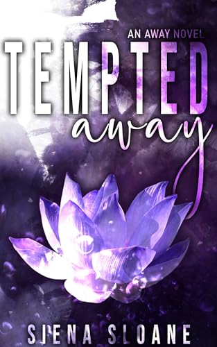 Tempted Away (An Away Novel) by Siena Sloane | Goodreads