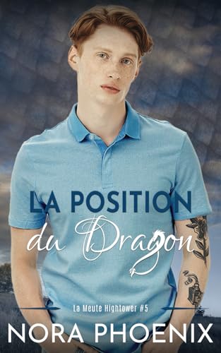 La Position du Dragon (La Meute Hightower) by Nora Phoenix | Goodreads