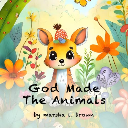 God Made The Animals by Marsha L. Brown | Goodreads