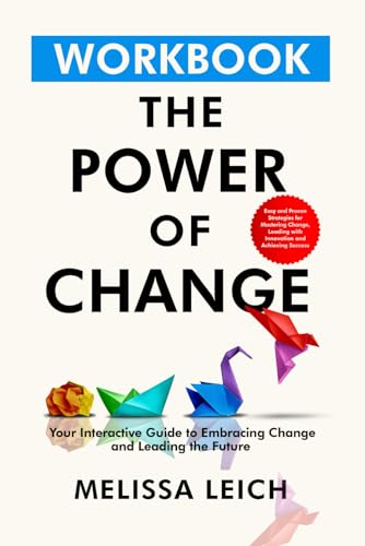 The Power of Change Workbook: Easy and Proven Strategies for Mastering ...