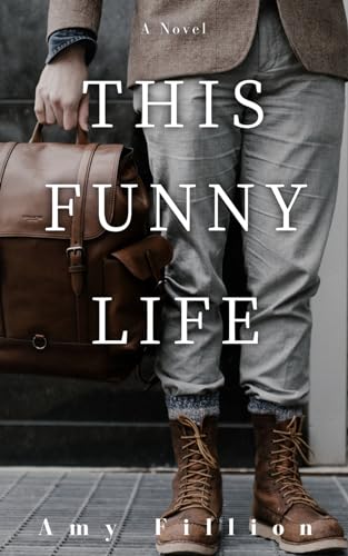 This Funny Life by Amy Fillion | Goodreads