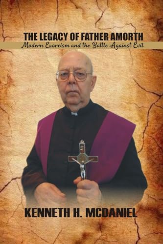 THE LEGACY OF FATHER AMORTH: Modern Exorcism and the Battle Against ...