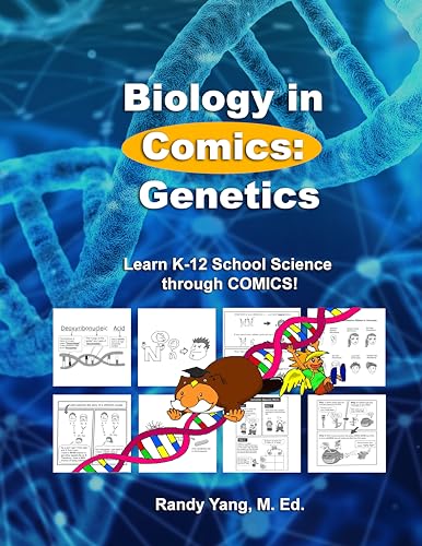 Biology in Comics: Genetics: Learn K-12 School Sciences by Randy Yang ...