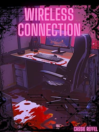 Wireless Connection by Cassie Reffel | Goodreads