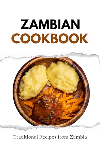 Zambian Cookbook: Traditional Recipes from Zambia by Liam Luxe | Goodreads