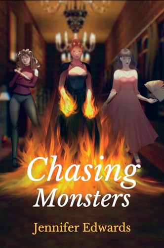 Chasing Monsters by Jennifer Edwards | Goodreads