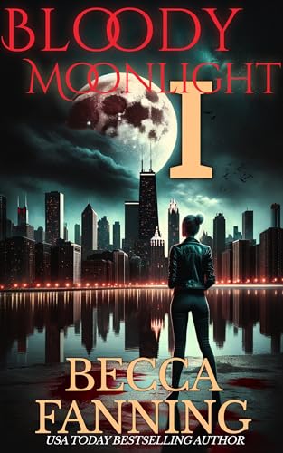 Bloody Moonlight 1 by Becca Fanning | Goodreads
