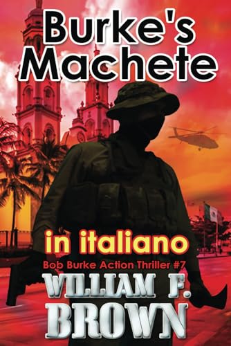 Burke's Machete, in italiano: Machete di Burke, thriller d'azione di ...