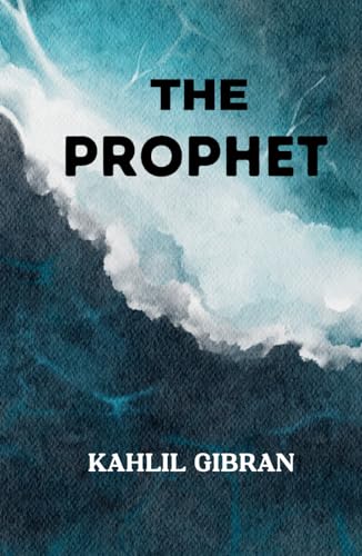 The Prophet: (Illustrated) by Kahlil Gibran | Goodreads