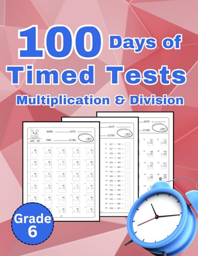 100 Days of Timed Tests: Grade 6, Math Drills, Multiplication and ...