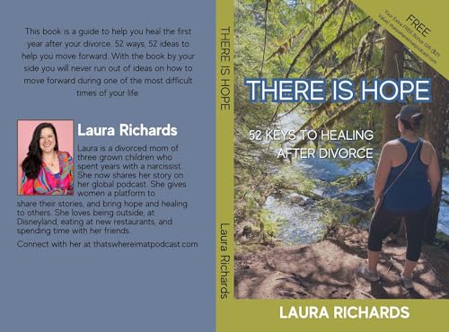 THERE IS HOPE: : 52 KEYS TO HEALING AFTER DIVORCE life after divorce ...
