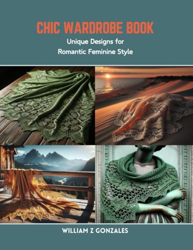Chic Wardrobe Book: Unique Designs for Romantic Feminine Style by ...