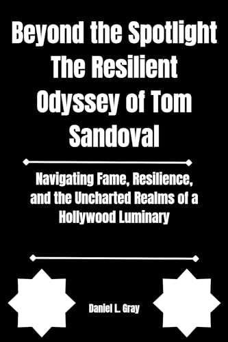 Beyond the Spotlight The Resilient Odyssey of Tom Sandoval: Navigating ...