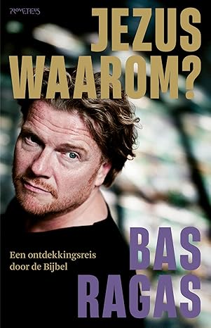 Jezus, waarom? by Bas Ragas | Goodreads