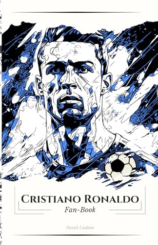 Cristiano Ronaldo Fan-Book: Ronaldo: Un Viaggio Attraverso la Leggenda ...