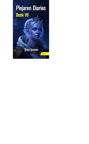 Plejaren Diaries: Book 7 The Queen by William Saldausky | Goodreads