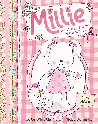New Home (Millie: the Cutest Puppy in the World #1) by Cate Whittle ...